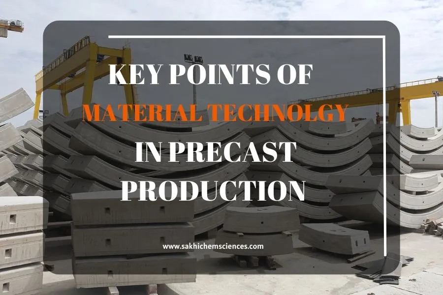 5 Key Points of Material Technology in Precast Production